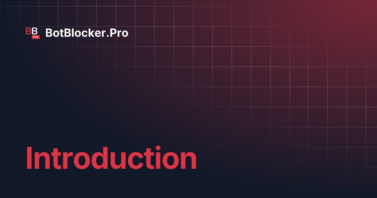 Introduction | BotBlocker.Pro